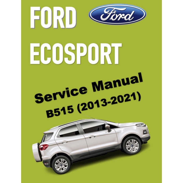 FORD ECOSPORT B515 (2013-2021) SERVICE WORKSHOP MANUAL | Shopee Malaysia