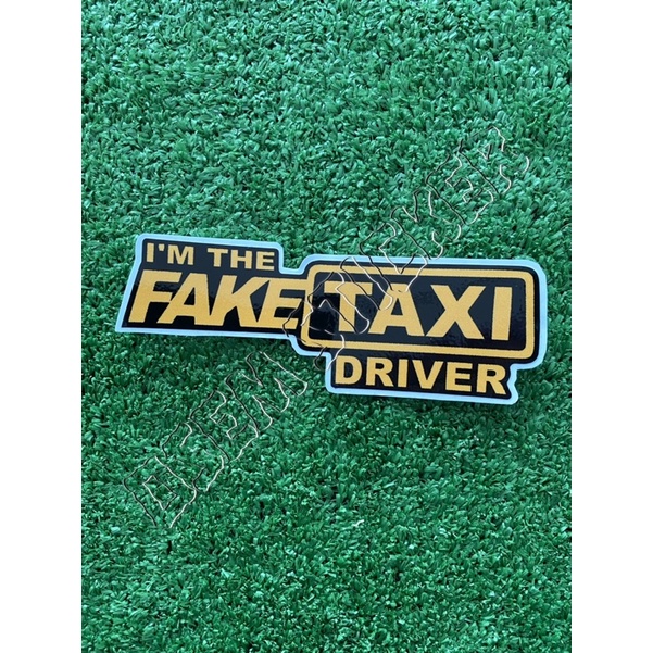 STICKER FANCY I’M THE FAKE TAXI DRIVER | Shopee Malaysia