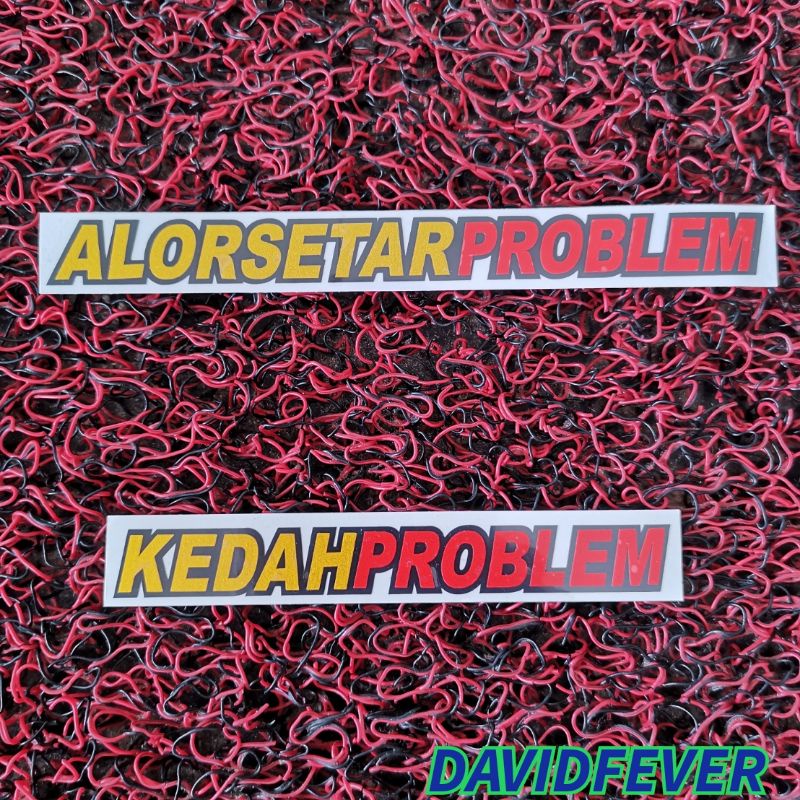 STICKER TULISAN ( KEDAH PROBLEM / ALOR SETAR PROBLEM ) | Shopee Malaysia