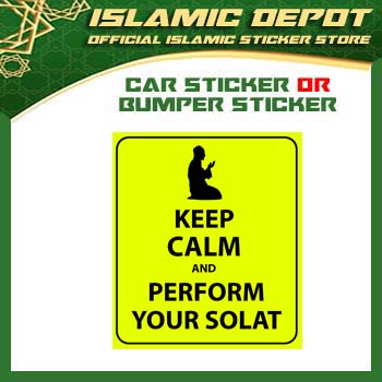 ISLAMIC Car Sticker / PVC BUMPER Sticker - Keep Calm Perform Your Solat ...
