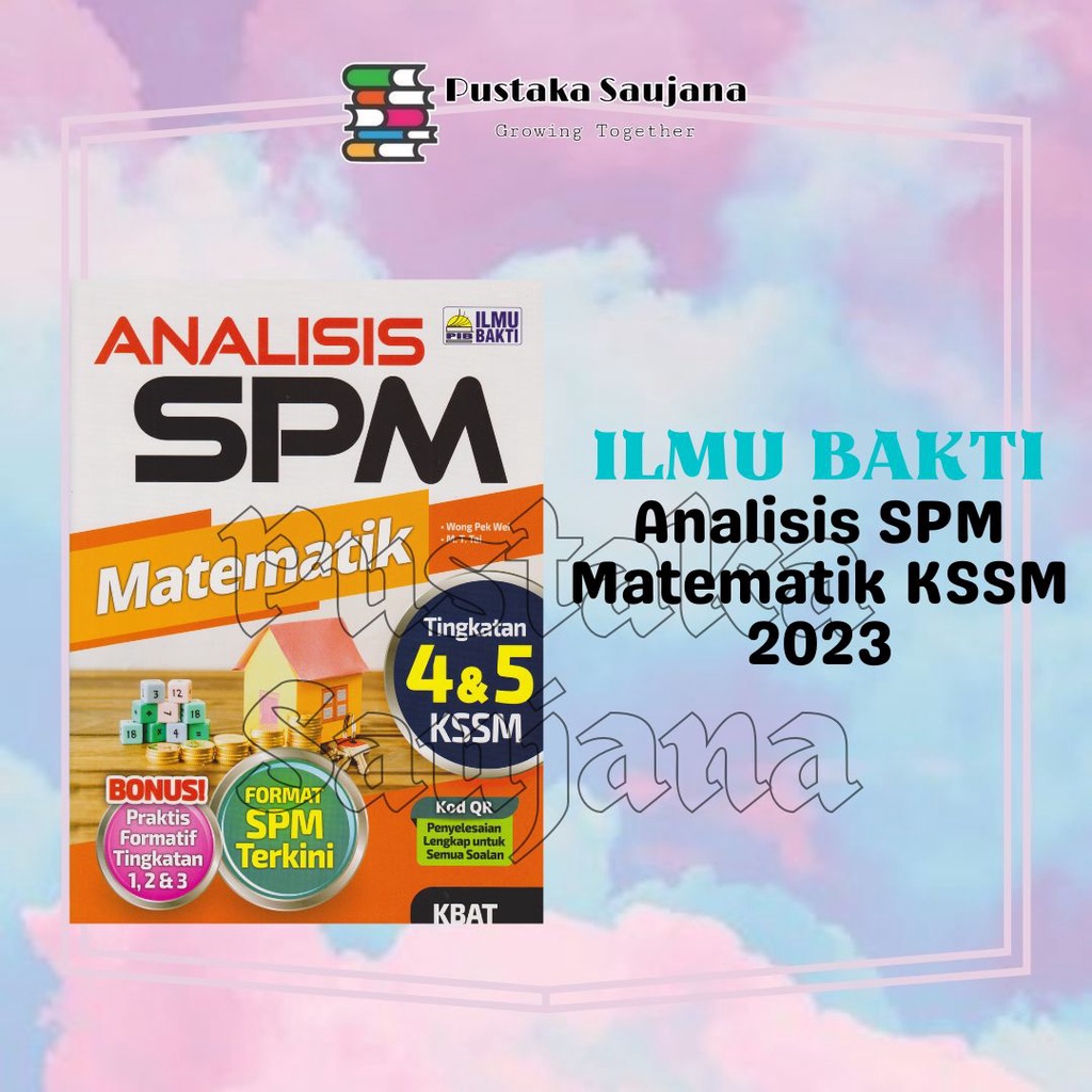 [Saujana] ILMU BAKTI Analisis SPM Matematik Tingkatan 4 & 5 KSSM 2023 ...
