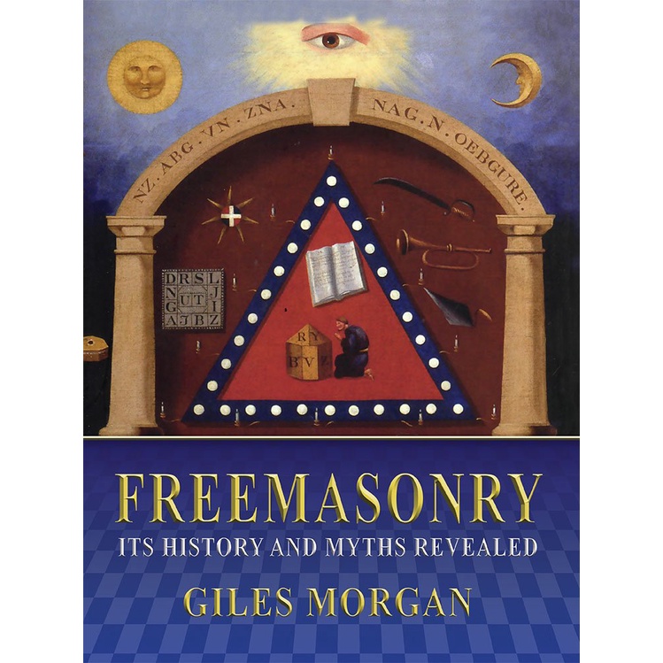 Freemasonry Its History and Myths Revealed Giles Morgan World Conspiracy Theory Sejarah Religion ...