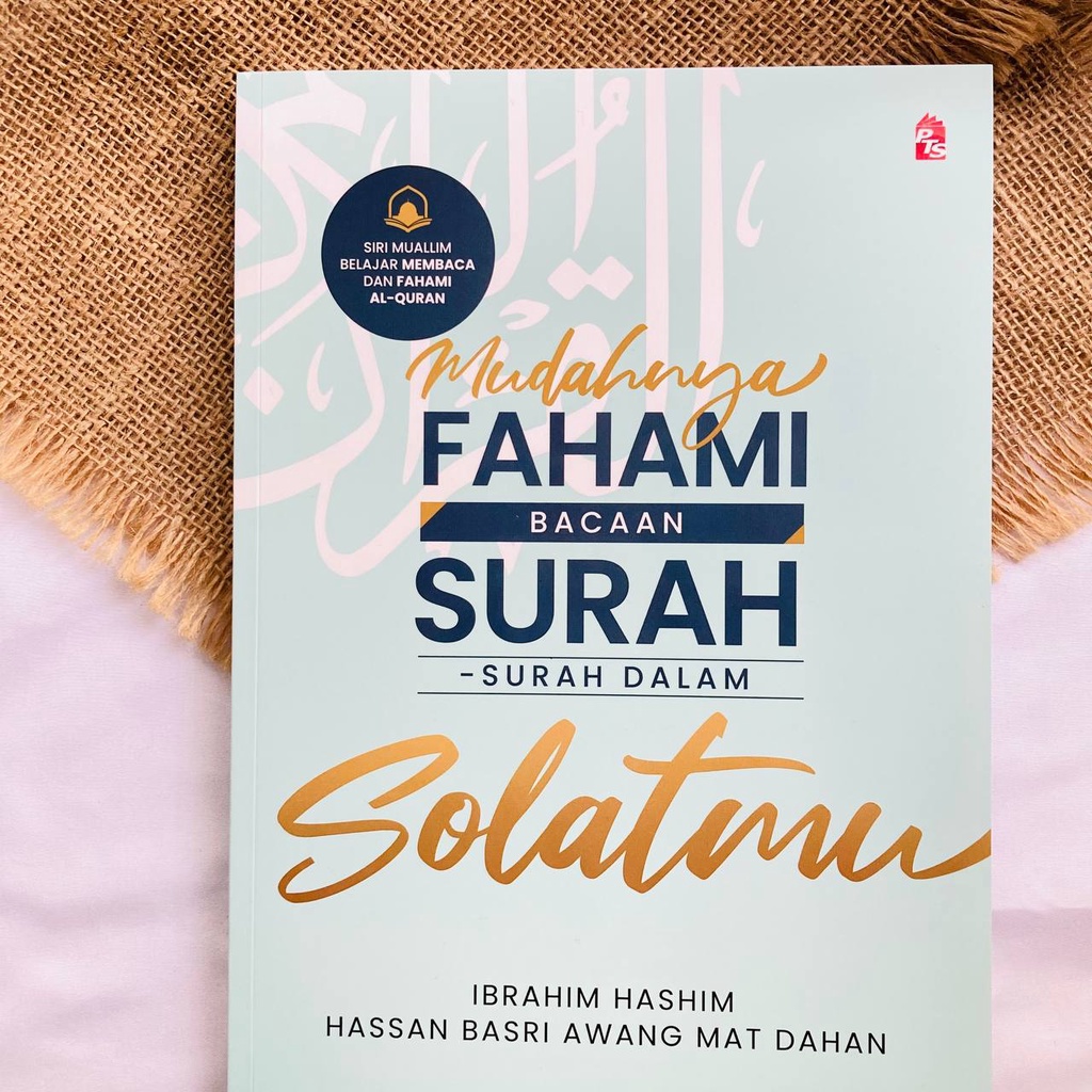 Mudahnya Fahami Bacaan Surah - Surah Dalam Solatmu [Ibrahim bin Hashim] [PTS] | Shopee Malaysia