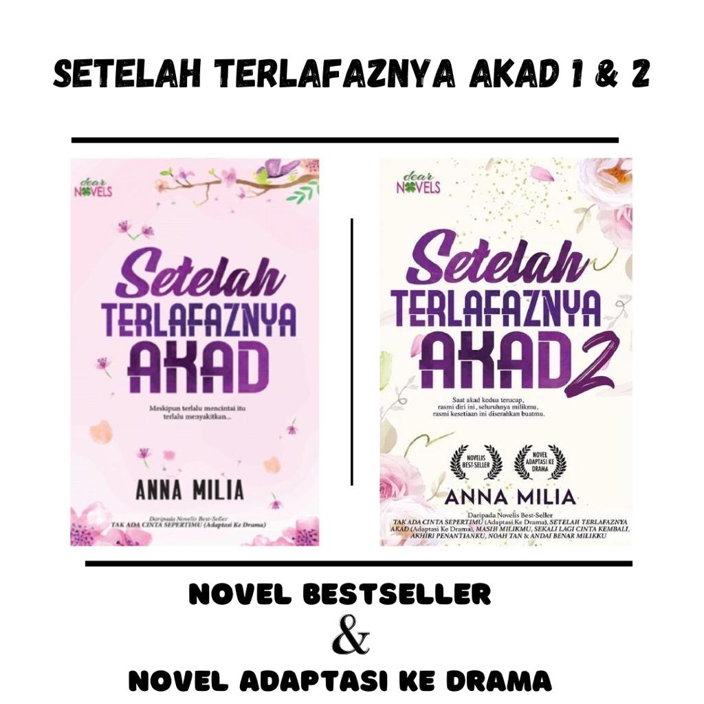 [ DEAR NOVELS ] Setelah Terlafaznya Akad 1 & 2 - ( ANNA MILIA ...