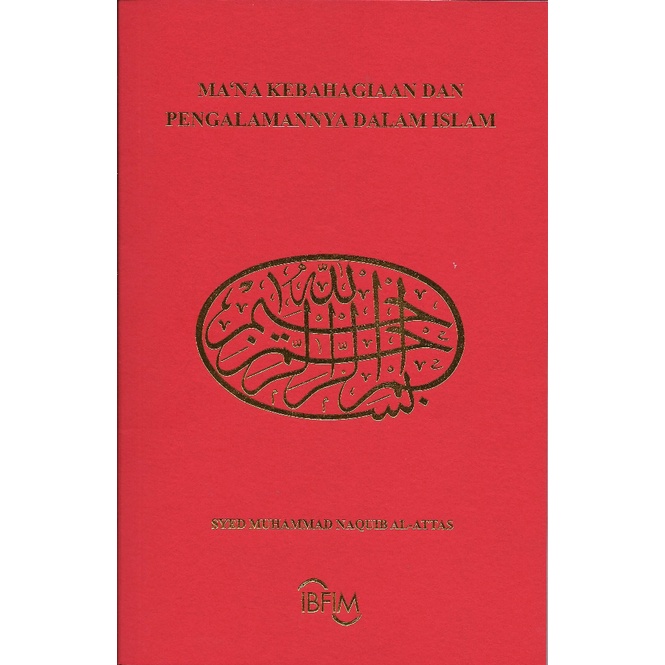 Mana Kebahagiaan Dan Pengalamannya Dalam Islam Syed Muhammad Naquib