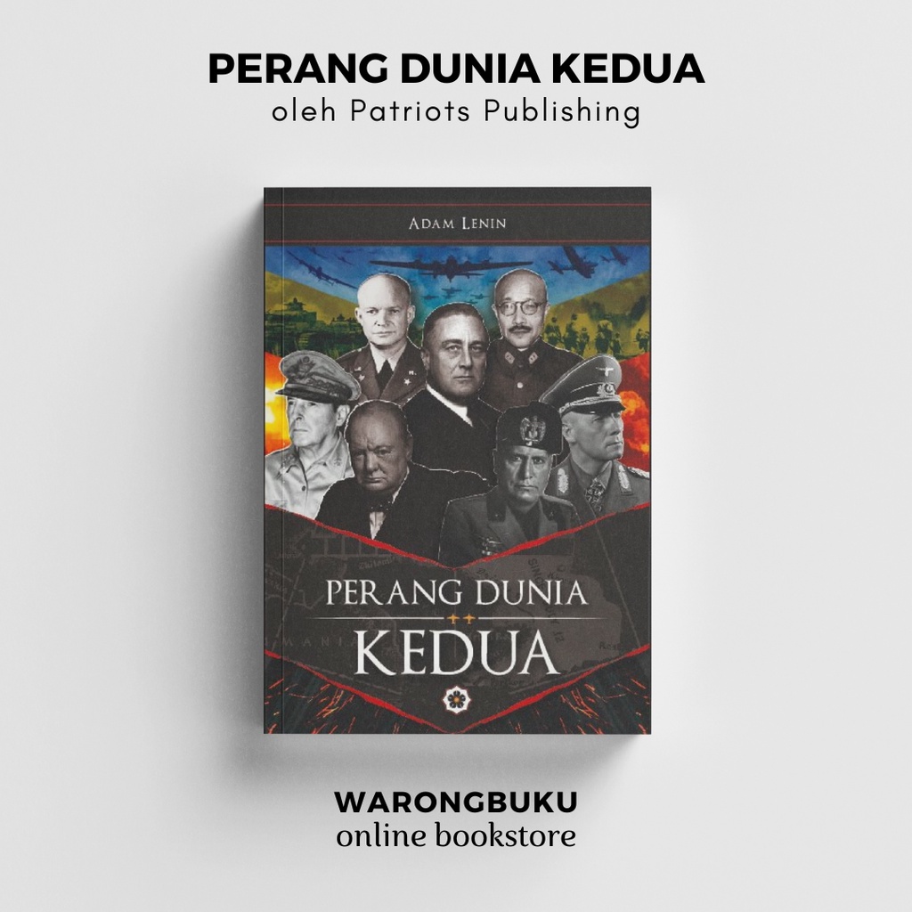 Patriots Publishing - Perang Dunia Kedua by Adam Lenin (2022) | buku ...