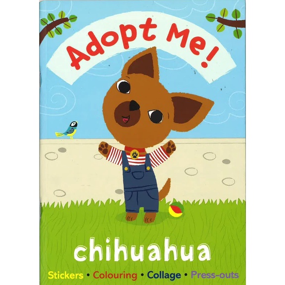 ADOPT ME! CHIHUAHUA (Including S tickers, Colouring in and Press-out ...