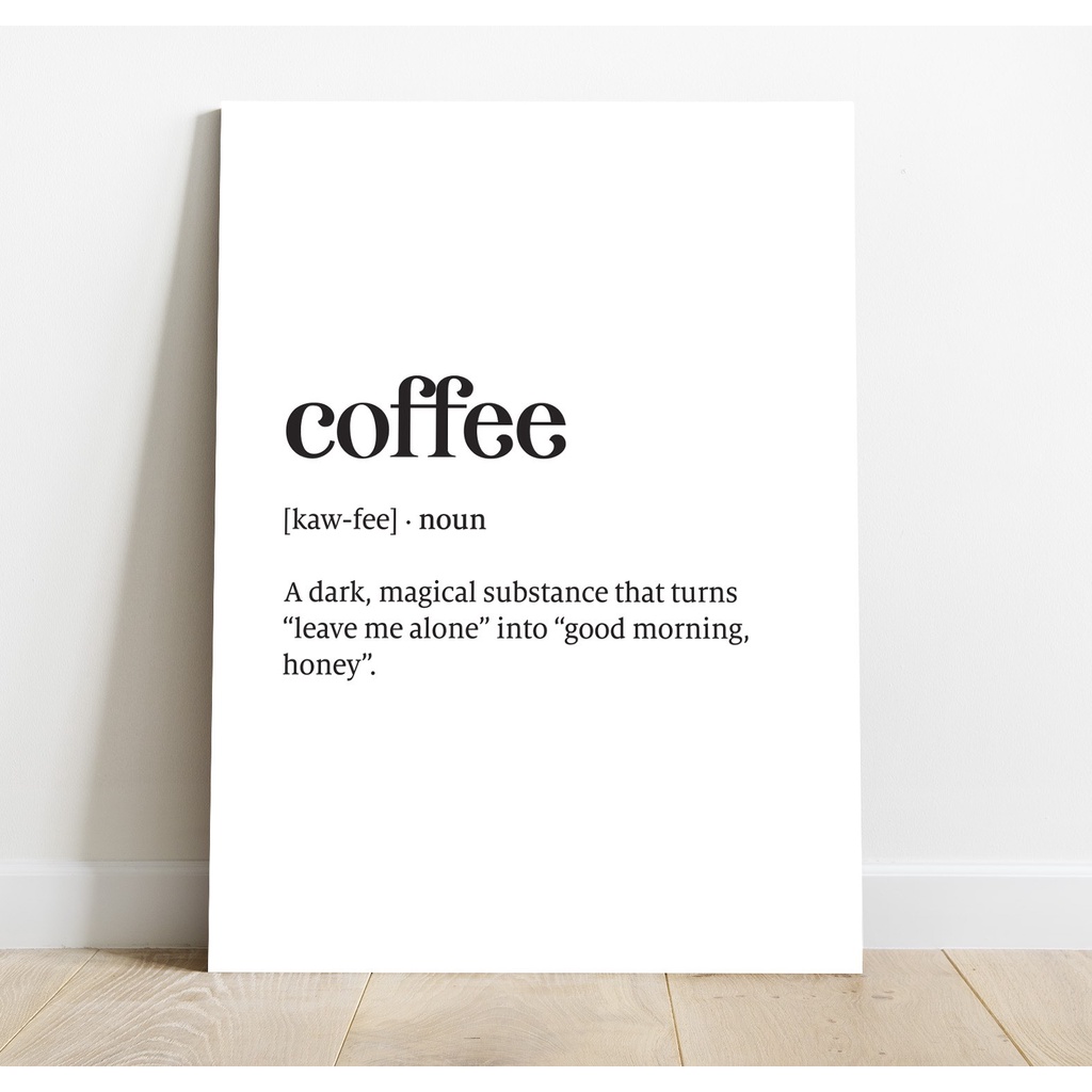 HIASAN DINDING Poster Coffee Coffee Meaning Definition Noun Home Cafe ...