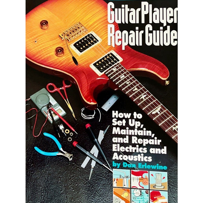 The Guitar Player Repair Guide Book By Dan Erlewine of Stewart ...