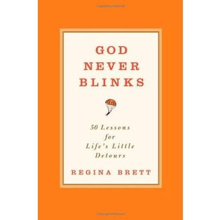 [BnB] God Never Blinks: 50 Lessons for Life's Little Detours by Regina ...