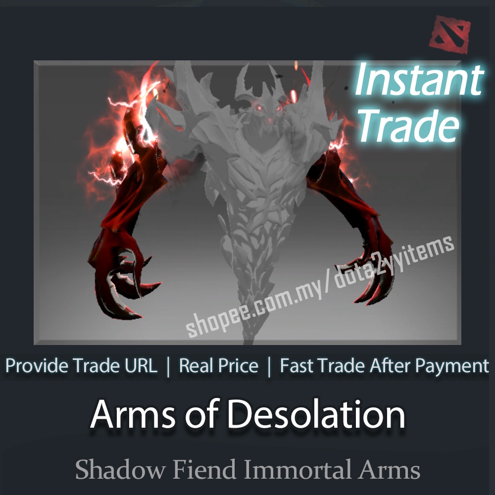 DOTA2 Shadow Fiend (SF) Arms of Desolation Ti5 “Immortal Arms” 刀塔2 影魔 ...