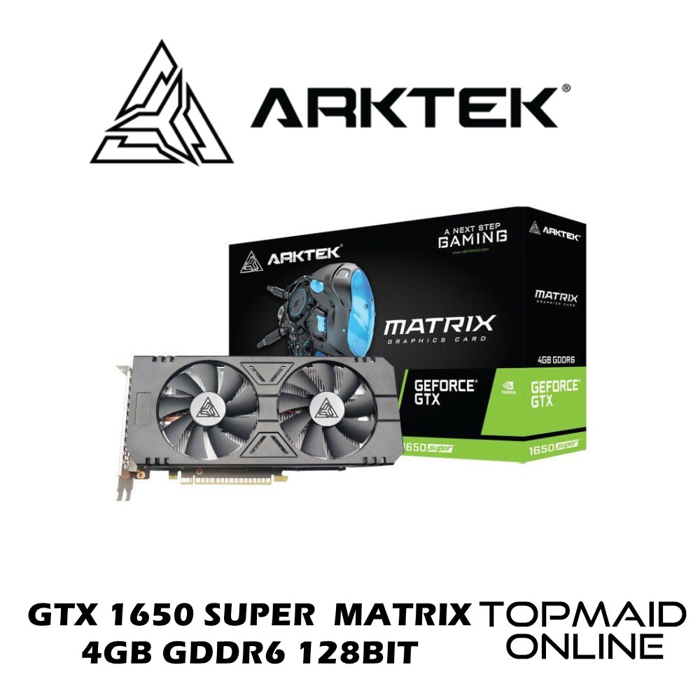 ARKTEK GEFORCE GTX 1650 SUPER MATRIX 4GB GDDR6 128BIT GAMING GRAPHIC CARD | Shopee Malaysia
