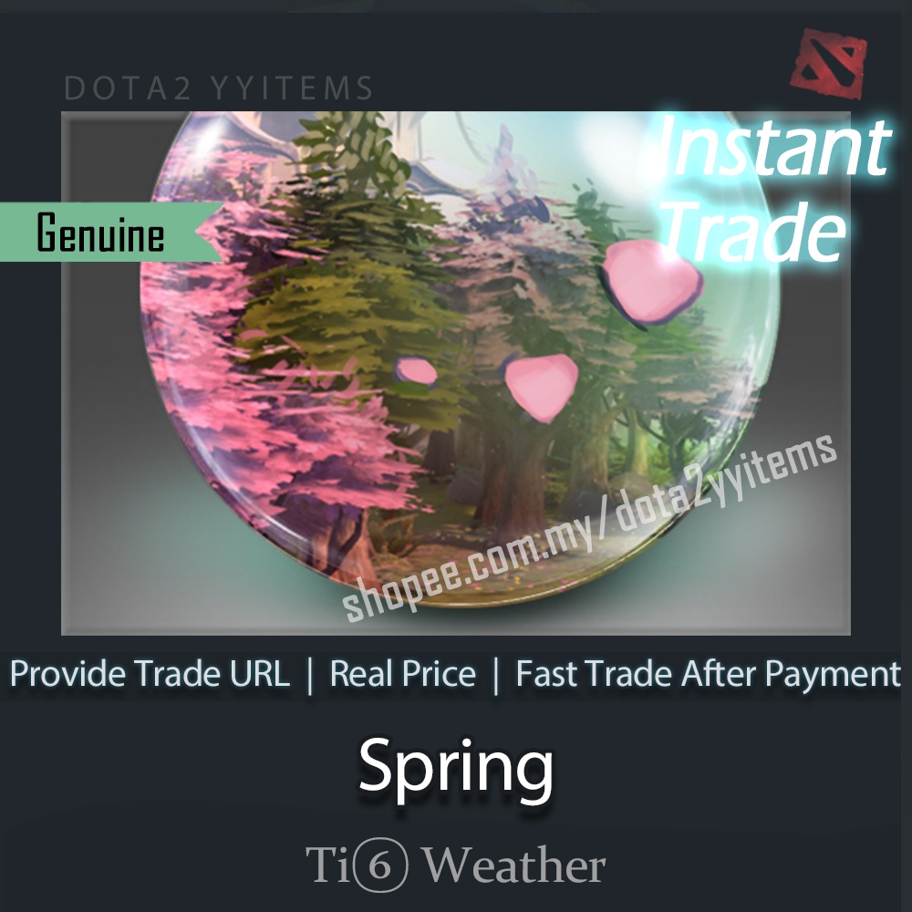 DOTA2 Genuine Weather Spring 刀塔2 纯正 盎然春意 天气效果 特效 神话 樱花 现货秒发 | Shopee ...