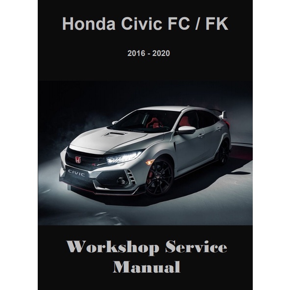 Honda Civic FK / FC / FK8 / FK8-R 2016 - 2021 Factory Workshop Repair Service Manual | Shopee ...