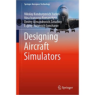 Designing Aircraft Simulators (Springer Aerospace Technology) (2022 ...