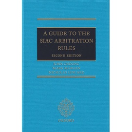 A Guide to the SIAC Arbitration Rules | 2nd Edition (Preorder) | Shopee ...