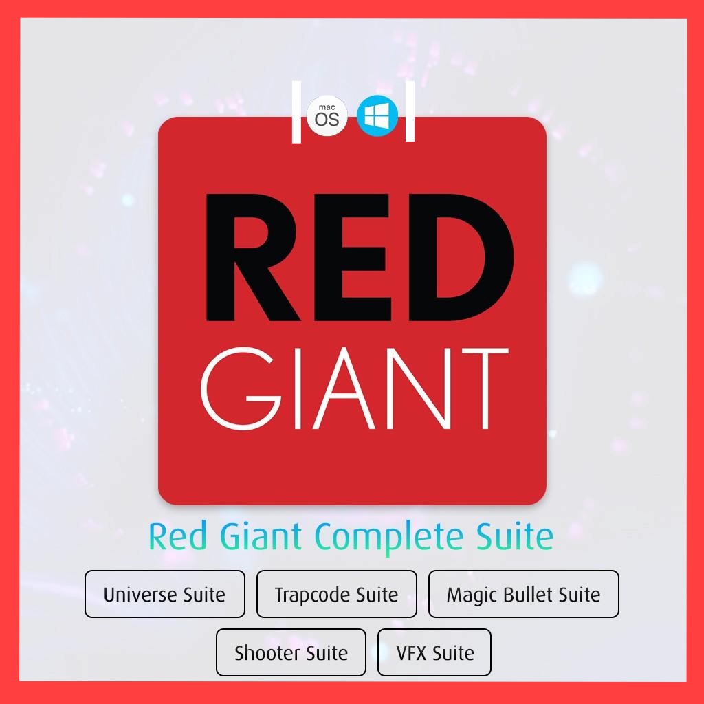 Red Giant 2023 Complete Set - Universe | VFX | Magic Bullet | Trapcode | Shooter Suite Windows ...