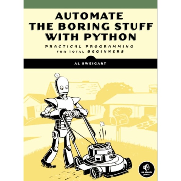 Automate The Boring Stuff With Python Practical Programming For Total