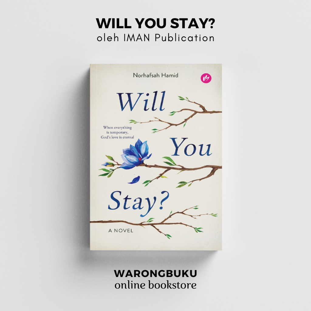 IMAN Publication - Will You Stay? A Novel by Norhafsah Hamid | will you ...