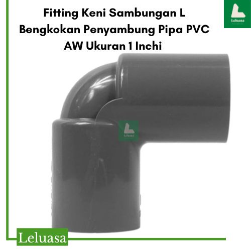 Keni Fittings L Connection Bend 90 Degree Turn Connector AW PVC Pipe 1 ...