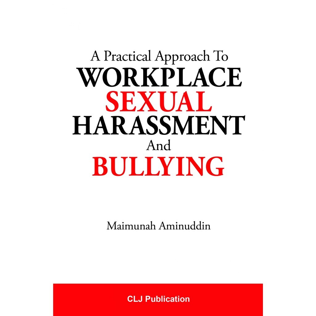 A Practical Approach To Workplace Sexual Harassment And Bullying ...