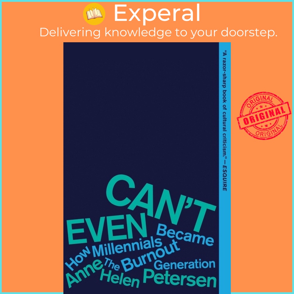 [English - 100% Original] - Can't Even - How Millennials Became the ...