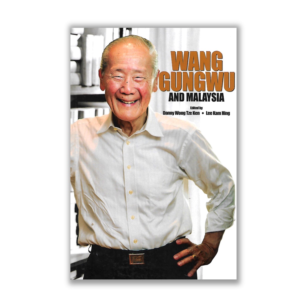 DANNY WONG Et Al. Wang Gungwu And Malaysia | Shopee Malaysia