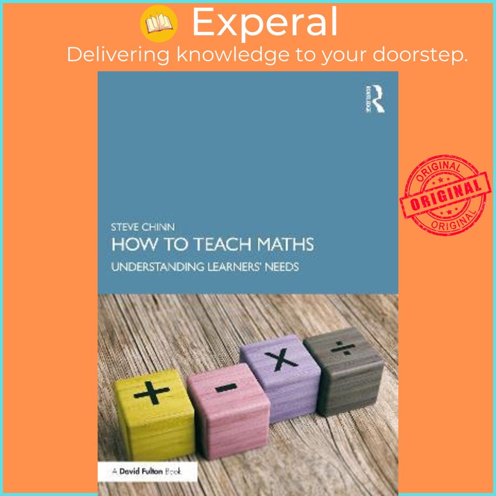 [English - 100% Original] - How to Teach Maths : Understanding Learners' Needs by Steve Chinn ...