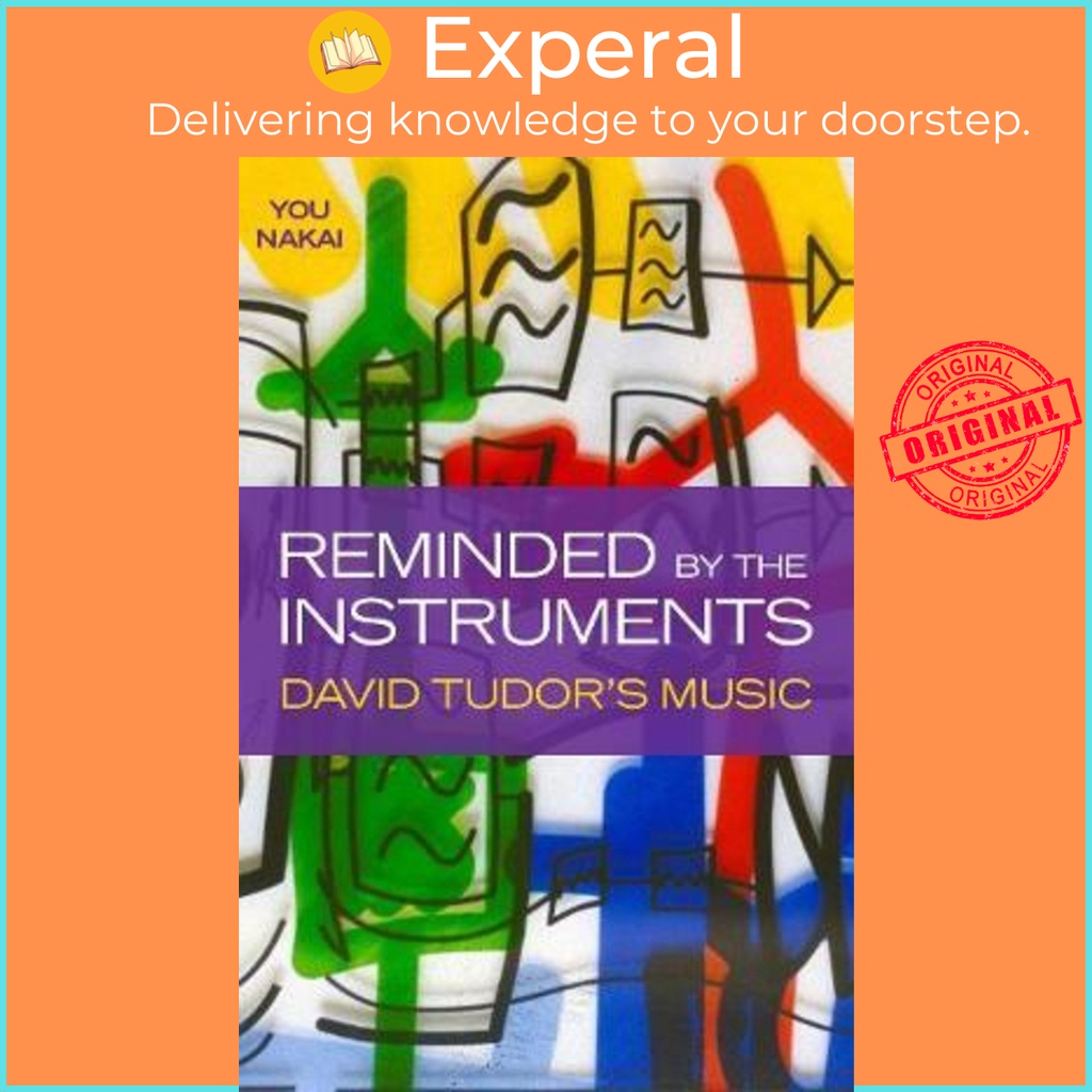 [English - 100% Original] - Reminded by the Instruments : David Tudor's ...