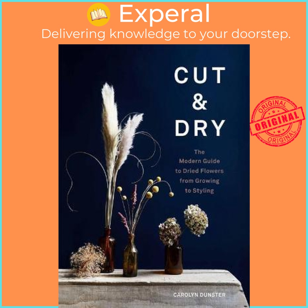 [English - 100% Original] - Cut & Dry : The Modern Guide to Dried ...