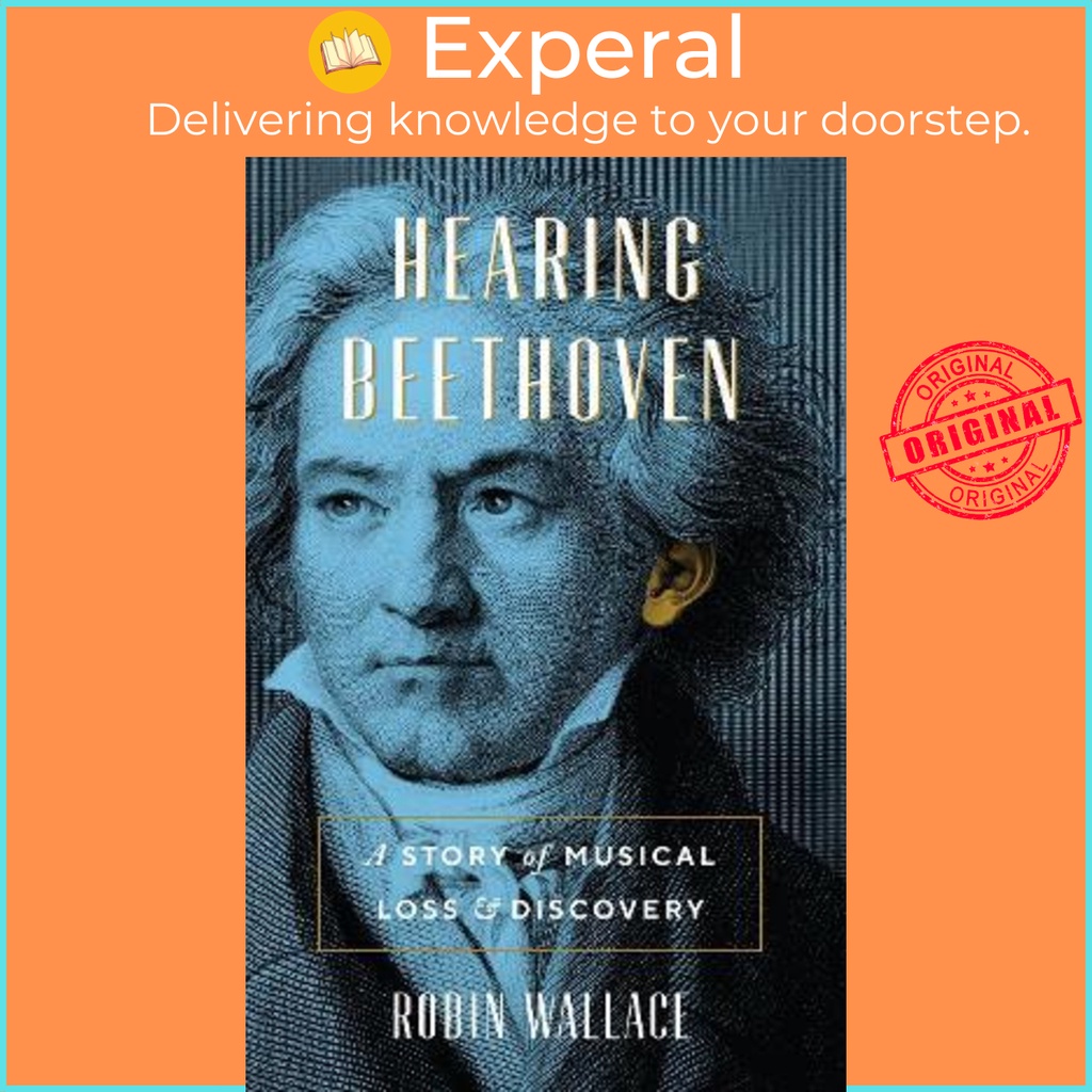[English - 100% Original] - Hearing Beethoven : A Story of Musical Loss ...