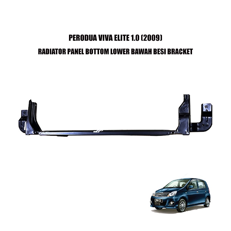 PERODUA VIVA ELITE 1.0 (2009) RADIATOR PANEL BOTTOM LOWER BAWAH BESI ...
