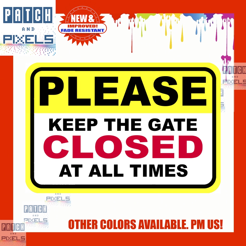 Keep Gate Closed Sign Laminated/PVC/Sticker/Metal Sheet 8 x10 inches ...