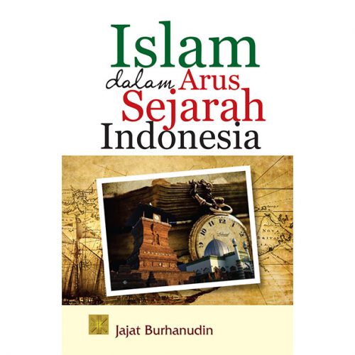 Islam In Indonesian Historical Flow - Jajat Burhanudin PRENADA | Shopee ...