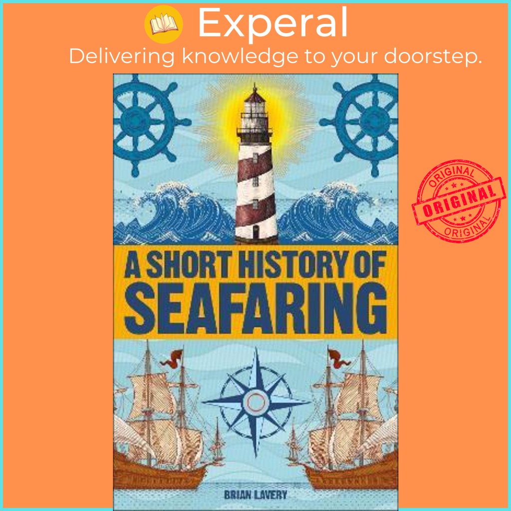 [English - 100% Original] - A Short History of Seafaring by Brian ...