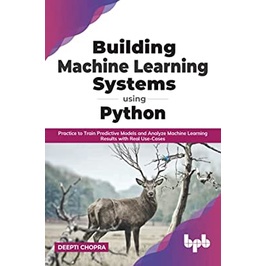 Building Machine Learning Systems Using Python: Practice to Train Predictive Models… | Shopee ...