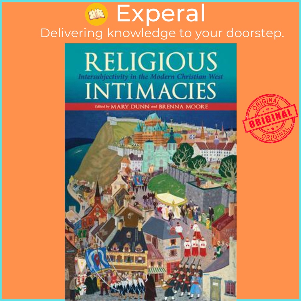 [English - 100% Original] - Religious Intimacies : Intersubjectivity in ...