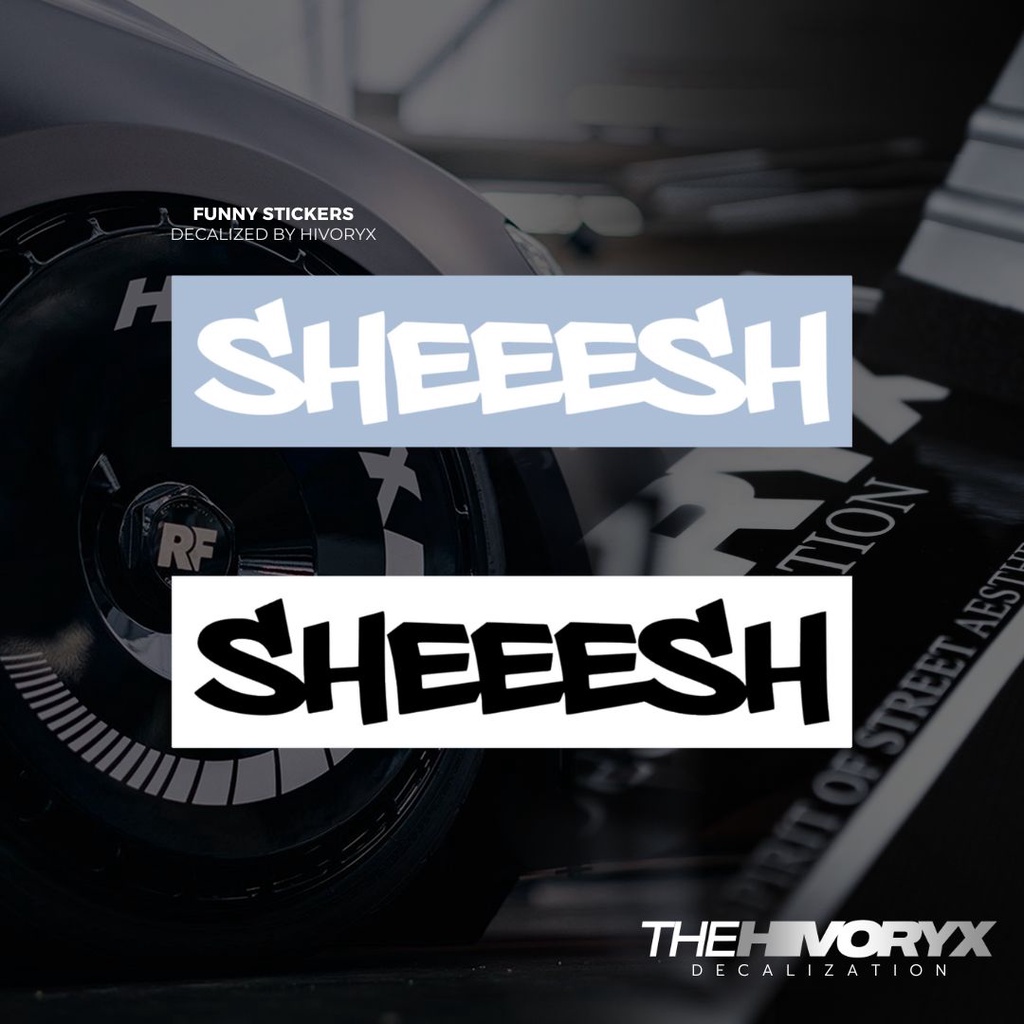 「SHEEESH」FUNNY SERIES CAR DECAL AUTOMOTIVE DIE-CUT VINYL STICKER ...