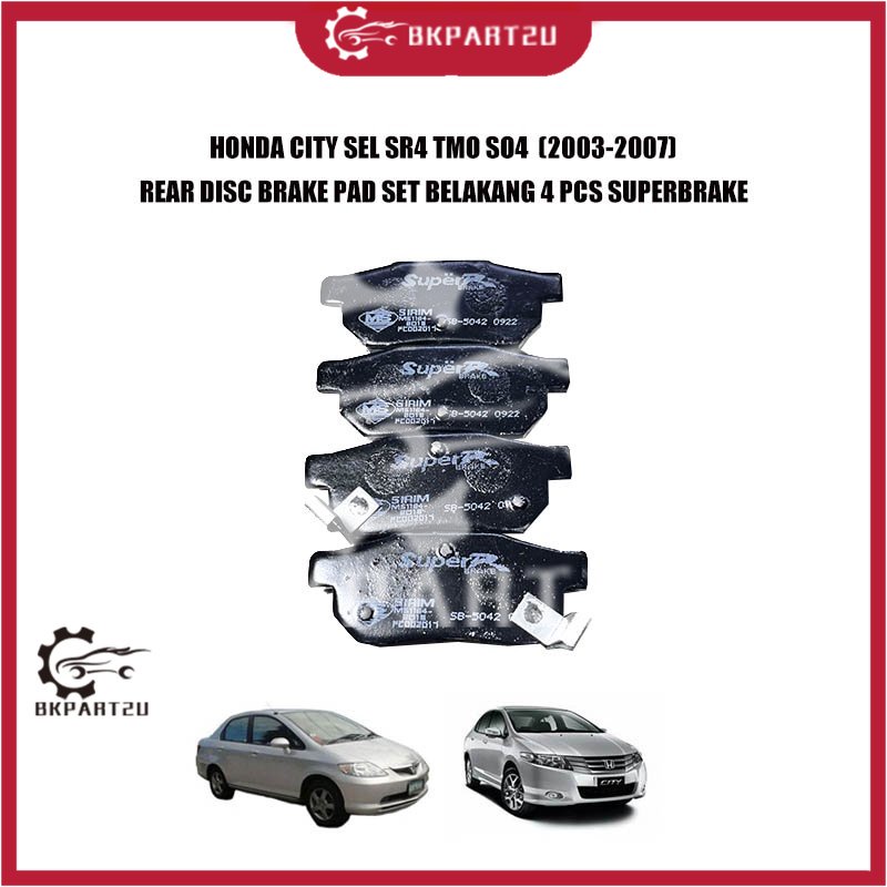 HONDA CITY SEL SR4 TMO SO4 (2003-2007) REAR DISC BRAKE PAD SET BELAKANG ...