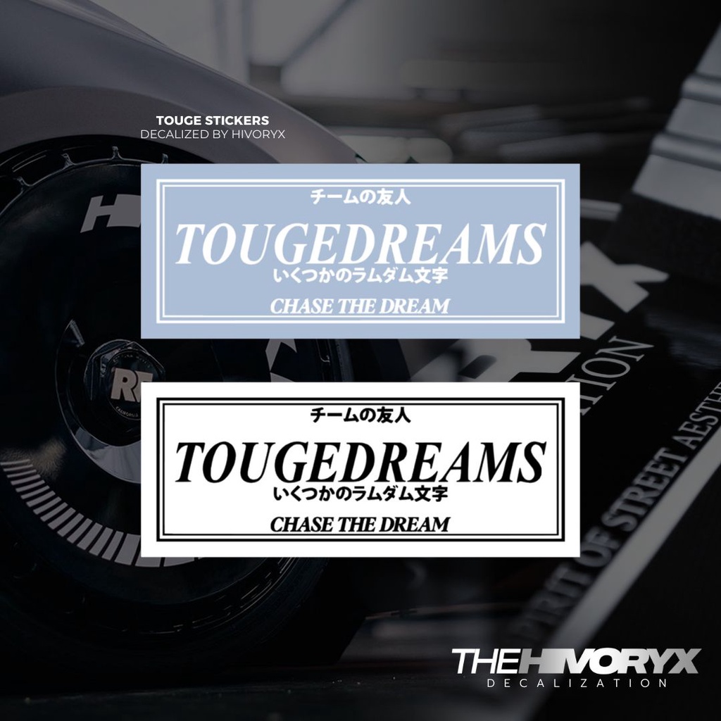 「TOUGE DREAMS - CHASE THE DREAM」TOUGE SERIES CAR DECAL AUTOMOTIVE DIE ...