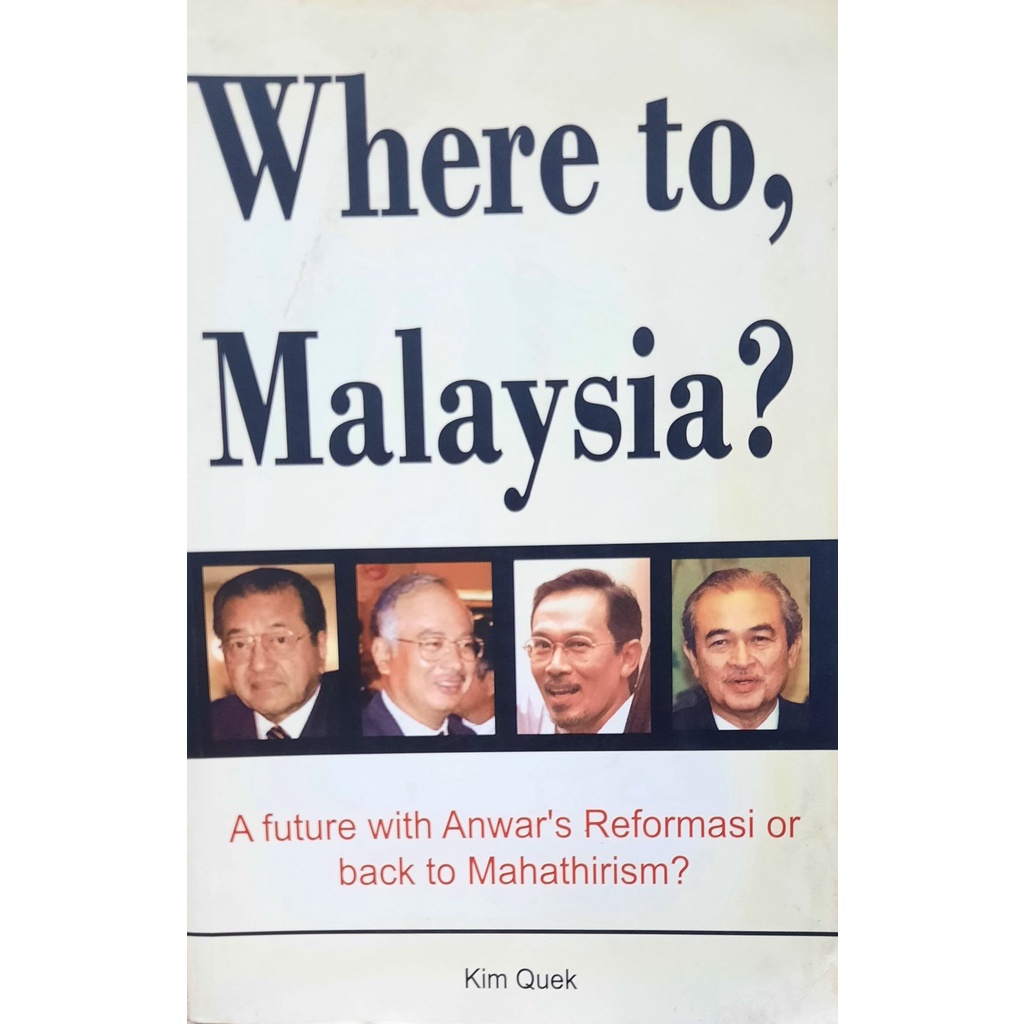 [BnB] Where to, Malaysia? A future with Anwar's Reformasi or back to ...