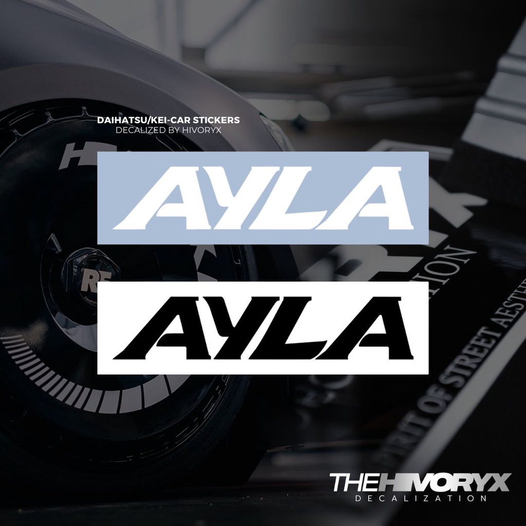 「AYLA」DAIHATSU/TOYOTA/KEI CAR/KCAR CAR DECAL AUTOMOTIVE DIE-CUT VINYL ...