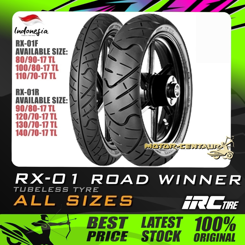 TAYAR IRC RX01, RX-01F, RX-01R ROAD WINNER TUBELESS TYRE - 17 (BUNGA ...
