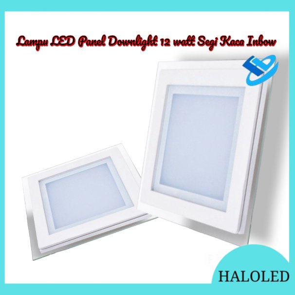 Led panel Downlight 12 watt Inbow Glass/panel led lamp 18w | Shopee ...