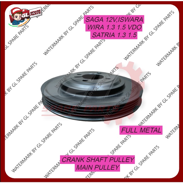 CRANK SHAFT PULLEY (FULL METAL) PROTON SAGA 12V WIRA 1.3,1.5 ISWARA ...