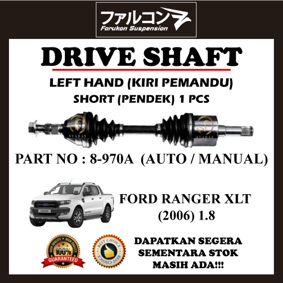 FORD RANGER XLT ( 2016 ) AUTO ORIGINAL NEW DRIVE SHAFT ( LEFT / RIGHT ...