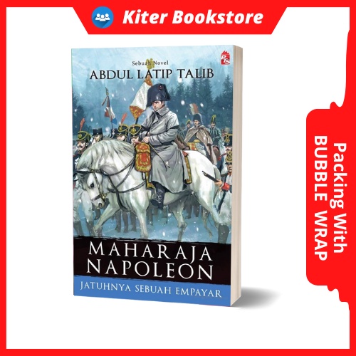Buku Maharaja Napoleon Bonaparte oleh Abdul Latip Talib Buku Kisah ...