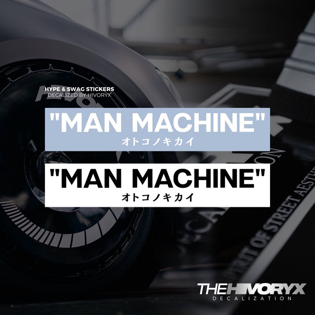 MAN MACHINE"」HYPE & SWAG SERIES CAR DECAL AUTOMOTIVE DIE-CUT VINYL ...