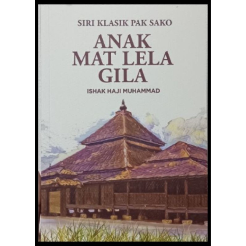 Anak Mat Lela Gila - Ishak Haji Muhammad (Pak Sako) | Shopee Malaysia