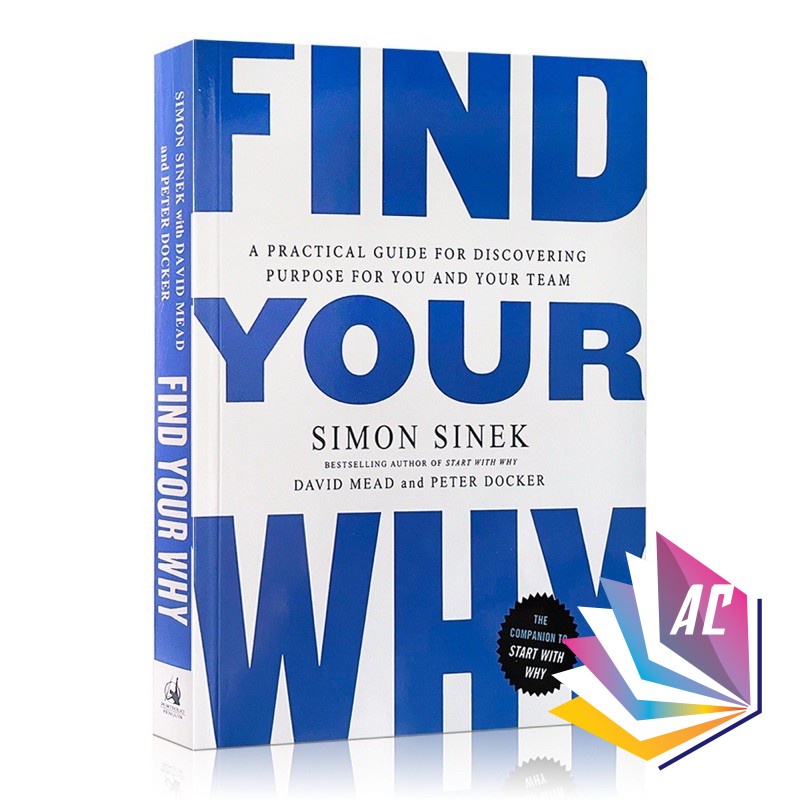 Find Your Why By Simon Sinek : A Practical Guide for Discovering ...